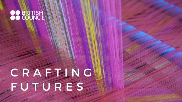 Open call: Crafting Futures | British Council România